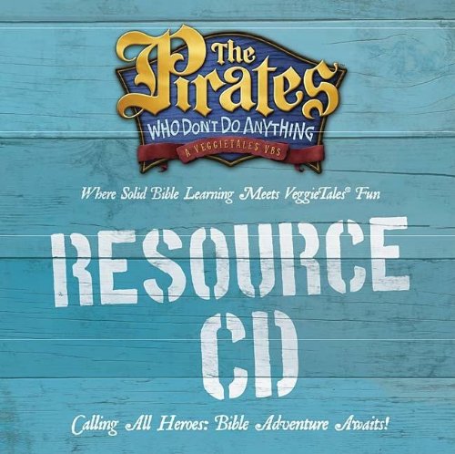 The Pirates Who Don't Do Anything: A VeggieTales VBS Resource: Thomas ...