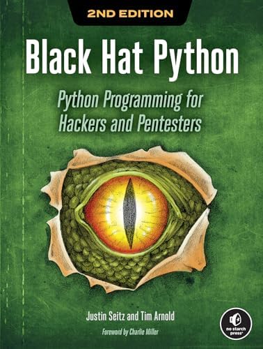 Black Hat Python, 2nd Edition: Python Programming for Hackers and ...
