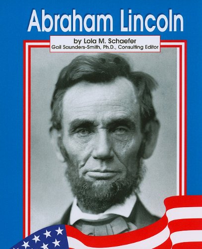 Abraham Lincoln (Famous Americans): Schaefer, Lola M.: 9780736881098 ...
