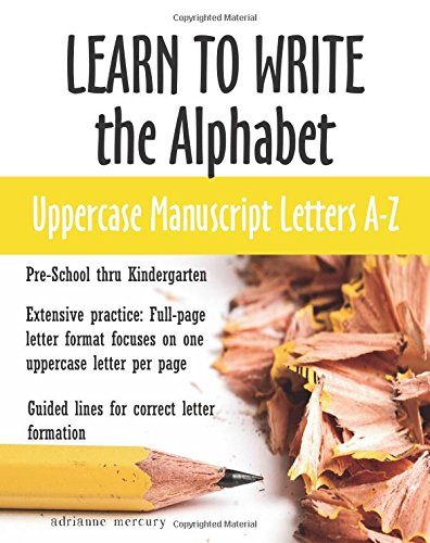 Learn to Write the Alphabet: Uppercase Manuscript Letters A-Z : Mercury ...