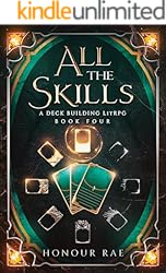 Amazon.com: All the Skills: A Deck-Building LitRPG eBook : Rae, Honour: Kindle Store