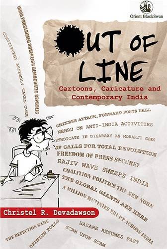 Out of Line: Cartoons, Caricature and Contemporary India : Christel R ...
