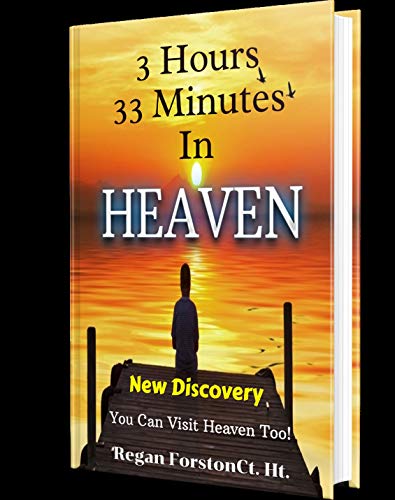 3 Hours 33 Minutes in Heaven: NEW DISCOVERY! Now Anyone Can Visit ...