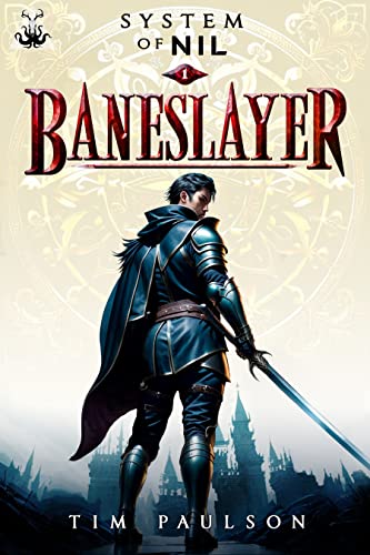 Amazon.com: Baneslayer: A LitRPG Adventure (System of Nil Book 1) eBook ...