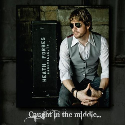 Play Caught In the Middle by Heath Forbes on Amazon Music