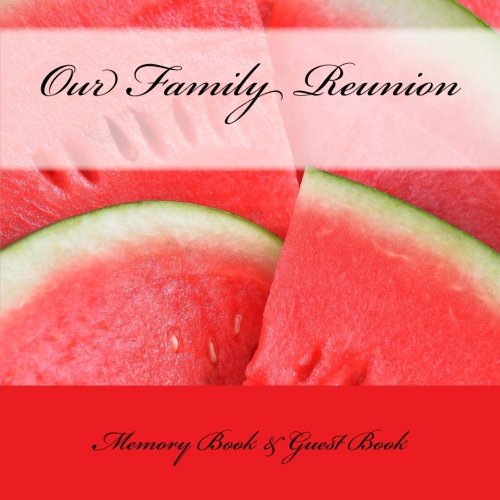 Our Family: Reunion Memory Book & Guest Book: Reunion in All ...