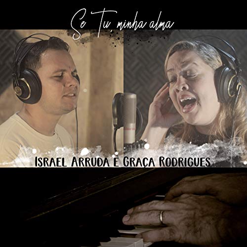 Play Se Tu Minh'alma by Israel Arruda e Graça Rodrigues on Amazon Music ...