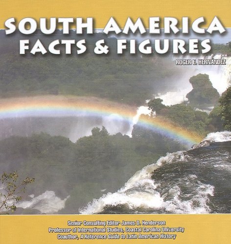 South America: Facts & Figures (South America Today): Hernandez, Roger ...