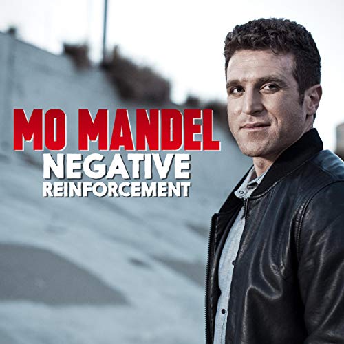 Mo Mandel: Negative Reinforcement (Audio Download): Mo Mandel, Mo ...