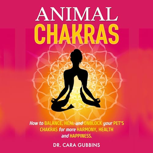 Amazon.com: Animal Chakras: How to Balance, Heal and Unblock Your Pet’s ...