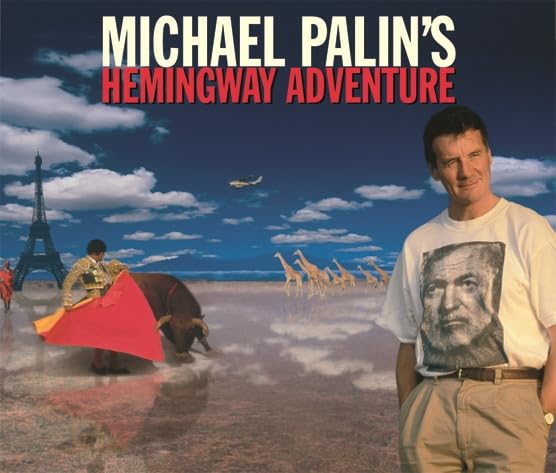 Michael Palin's Hemingway: Michael Palin: 9780752818443: Amazon.com: Books