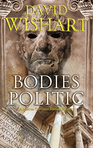 Amazon.com: Bodies Politic (A Marcus Corvinus mystery Book 13) eBook ...