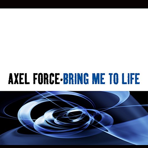 Play Bring Me To Life by Axel Force on Amazon Music