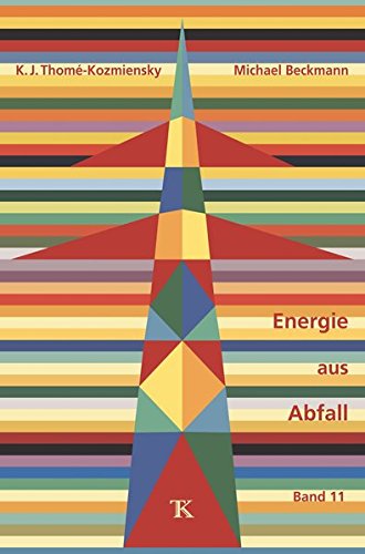 Energie aus Abfall, Band 11 : Thomé-Kozmiensky, Karl J., Beckmann ...