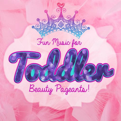 Amazon.com: Fun Music for Toddler Beauty Pageants! : Hit Co. Masters ...