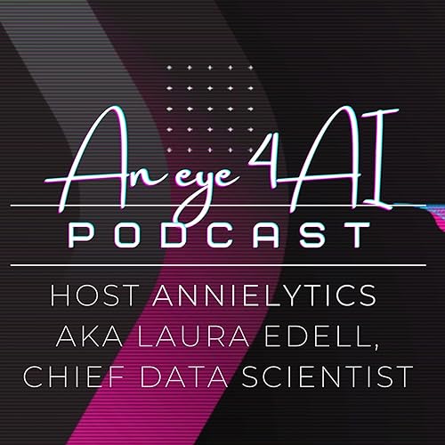 Amazon.com: An Eye 4 AI Podcast with host Laura Edell as Podcast ...