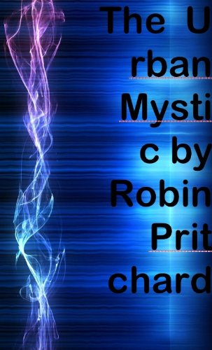 The Urban Mystic eBook : Pritchard, Robin: Amazon.co.uk: Kindle Store