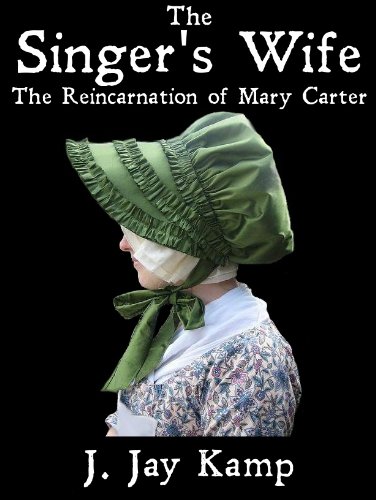 The Singer's Wife: The Reincarnation of Mary Carter - Kindle edition by ...