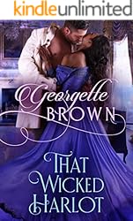 That Wicked Harlot (A Steamy Regency Romance Book 2) - Kindle edition by Brown, Georgette ...