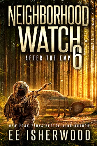 Publication: Neighborhood Watch: After the EMP: Book 6