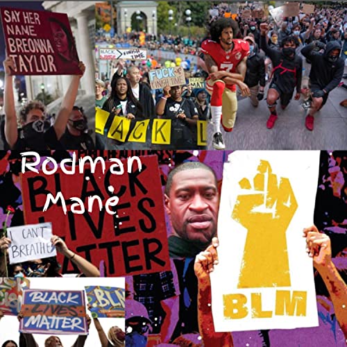 Play Black Lives Matter by Rodman Mane on Amazon Music