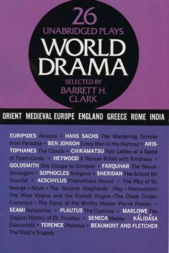 World Drama: An Anthology, Vol. 1: Ancient Greece, Rome, India, China ...