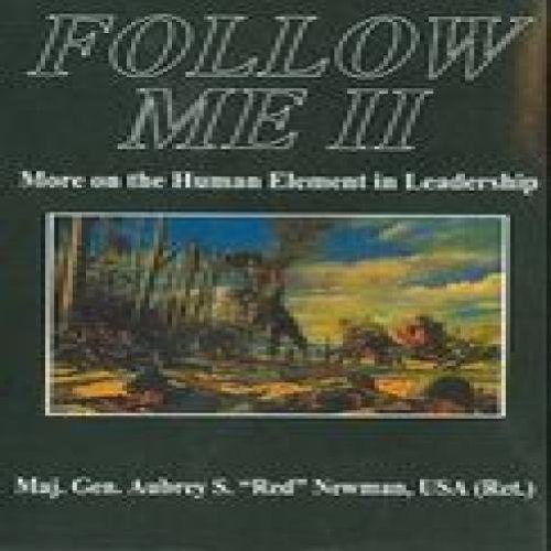 FOLLOW ME - II: More on the Human Element in Leadership: USA (Retd) Maj ...