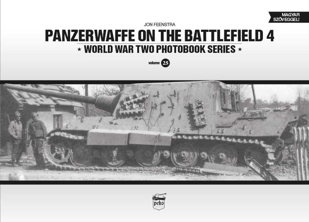 Panzerwaffe on the Battlefield 4 (World War Two Photobook Series ...