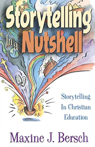 Storytelling in a Nutshell: storytelling in Christian Education: Bersch ...