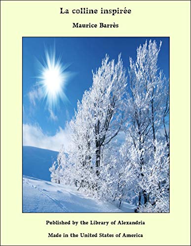 La colline inspirée eBook : Barrès, Maurice: Amazon.fr: Boutique Kindle