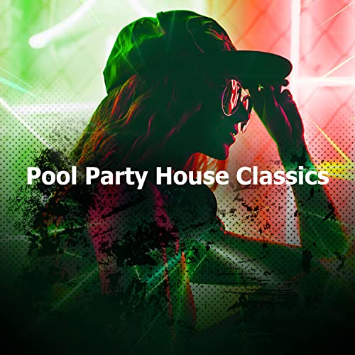 Amazon.com: Pool Party House Classics : House Music: Digital Music