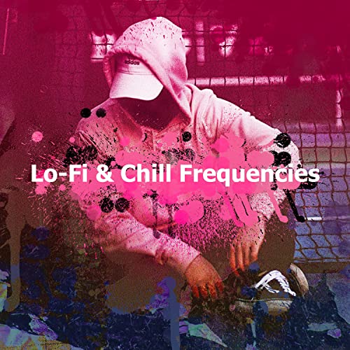 Amazon.com: Lo-Fi & Chill Frequencies : Lo-Fi & Chill: Digital Music