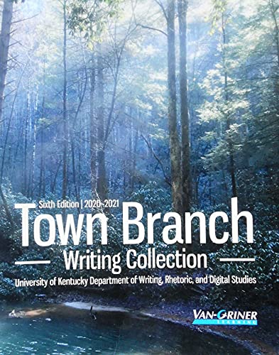 Town Branch Writing Collection, 6th Edition: University of Kentucky ...