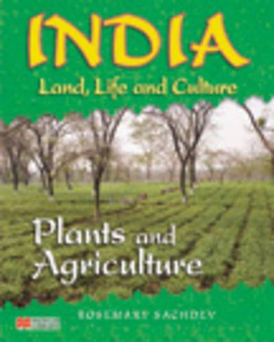 India Land Life and Culture Plants and Agriculture Macmillan Library ...