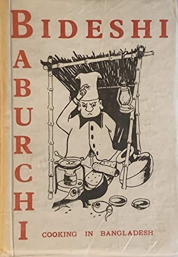 Bideshi Baburchi: Cooking in Bangladesh: Julie Parshall: Amazon.com: Books