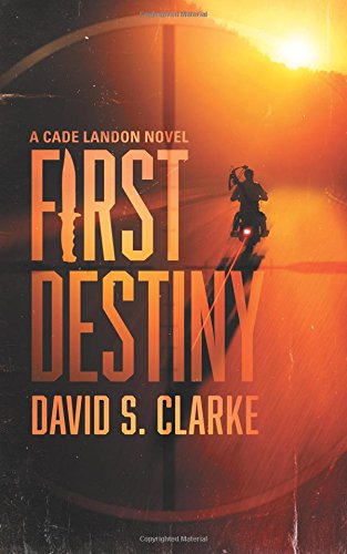 First Destiny : Clarke, David S.: Amazon.in: Books