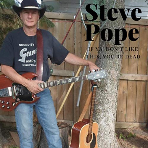 Amazon.com: If Ya Don't Like This, You're Dead : Steve Pope: Digital Music