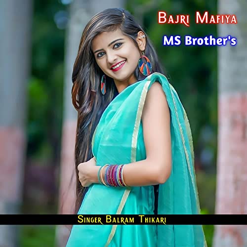 Écouter Bajri Mafiya par Balram Thikari sur Amazon Music Unlimited