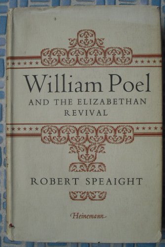 William Poel and the Elizabethan Revival: Amazon.co.uk: Speaight ...