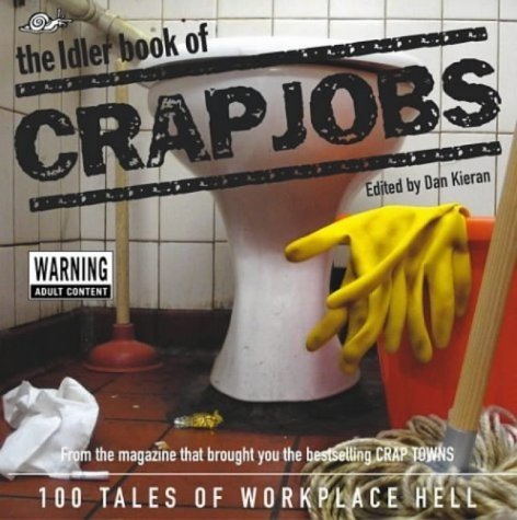 Crap Jobs: Idler Publications: 9780553816891: Amazon.com: Books