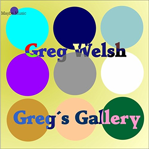 Gregs Gallery von Greg Welsh bei Amazon Music - Amazon.de