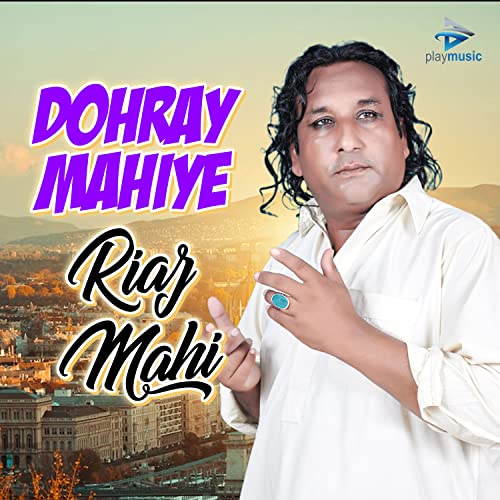 Play Dohray Mahiye by Riaz Mahi on Amazon Music