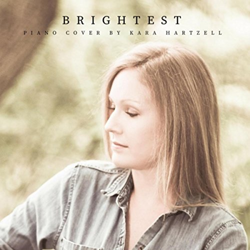 Play Brightest by Kara Hartzell on Amazon Music
