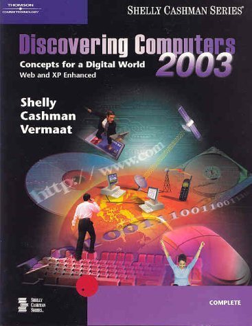 Discovering Computers 2003: Concepts for a Digital World, Complete ...