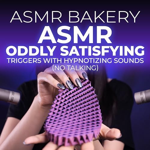 Amazon.com: ASMR Oddly Satisfying Triggers with Hypnotizing Sounds (No Talking) : ASMR Bakery ...
