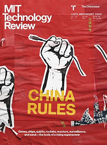 MIT Technology Review Magazine (January/February, 2019) The China Issue ...