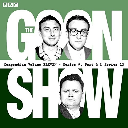 The Goon Show Compendium Volume 14: Series 4, Part 2: Episodes from the ...