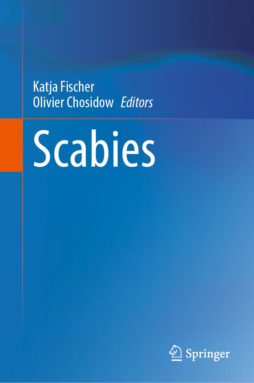 Scabies: Fischer, Katja, Chosidow, Olivier: 9783031260698: Amazon.com ...