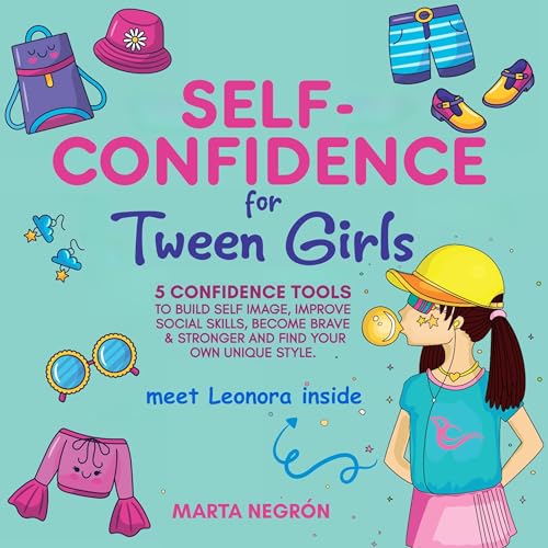 Amazon.com: Self Confidence for Tween Girls: 5 Confidence Tools to ...