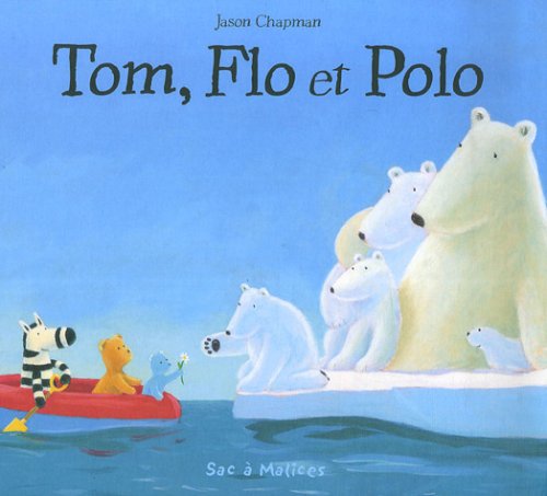 Amazon.fr - Tom, Flo et Polo - Chapman, Jason, Le Plouhinec, Valérie - Livres
